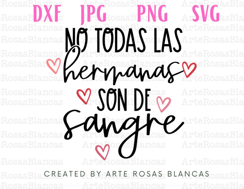 No Todas Las Hermanas Son De Sangre Svg Dia De La Amistad Svg Amigas ...