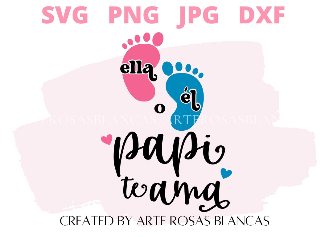 Ella O El Papi Te Ama Svg | Spanish Gender Reveal Svg | Spanish Svg ...