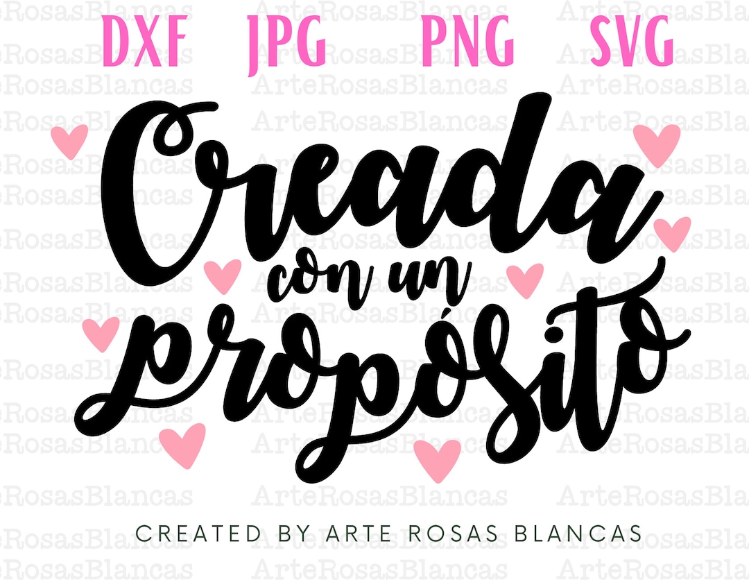 Creada Con Un Proposito Svg Frases Cristianas Svg Svg En Espanol Frases Svg Frases Png Cristiano ...