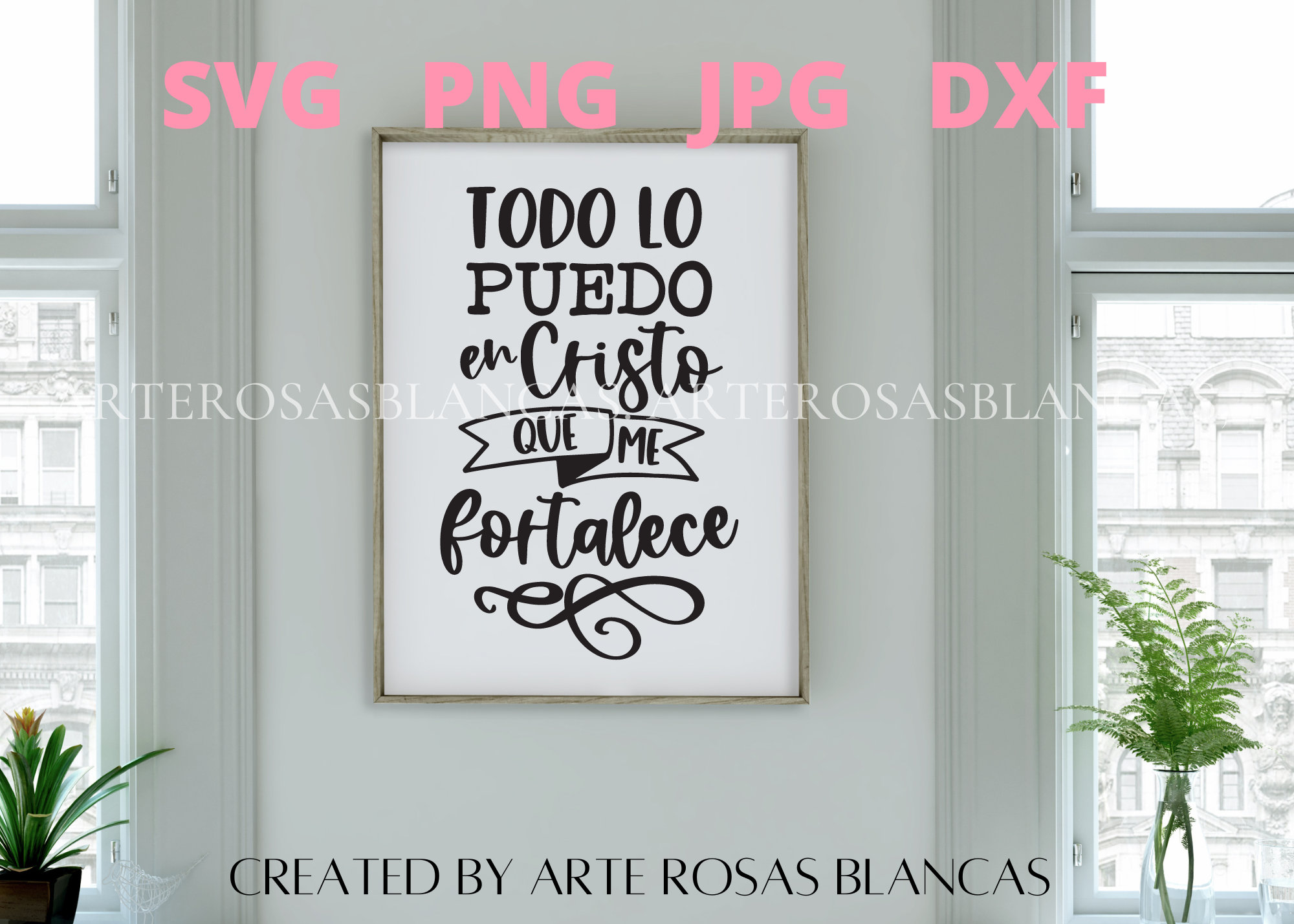 Todo Lo Puedo En Cristo Que Me Fortalece Svg | Spanish Svg | SVG ...