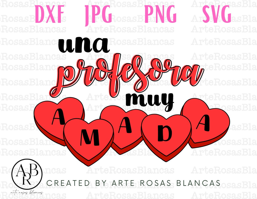 Una Profesora Muy Amada Svg San Valentin Profesora Svg Svg En Espanol ...