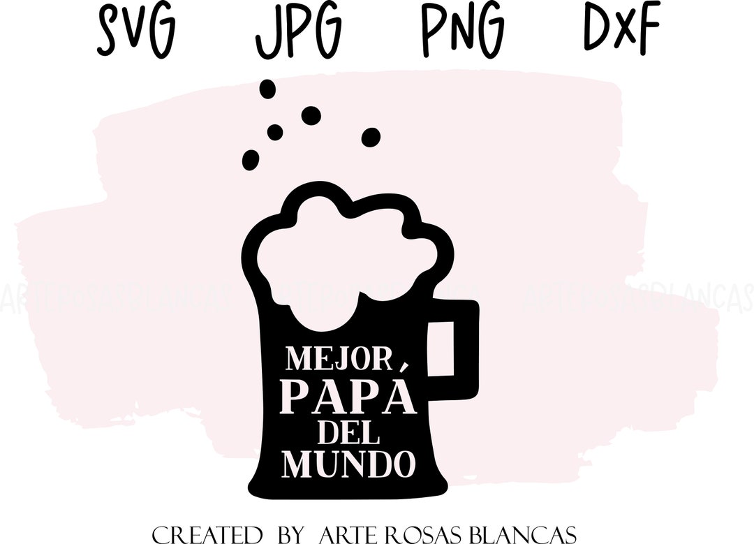Mejor Papa Del Mundo Svg | Spanish Father's Day Svg | Spanish Father ...