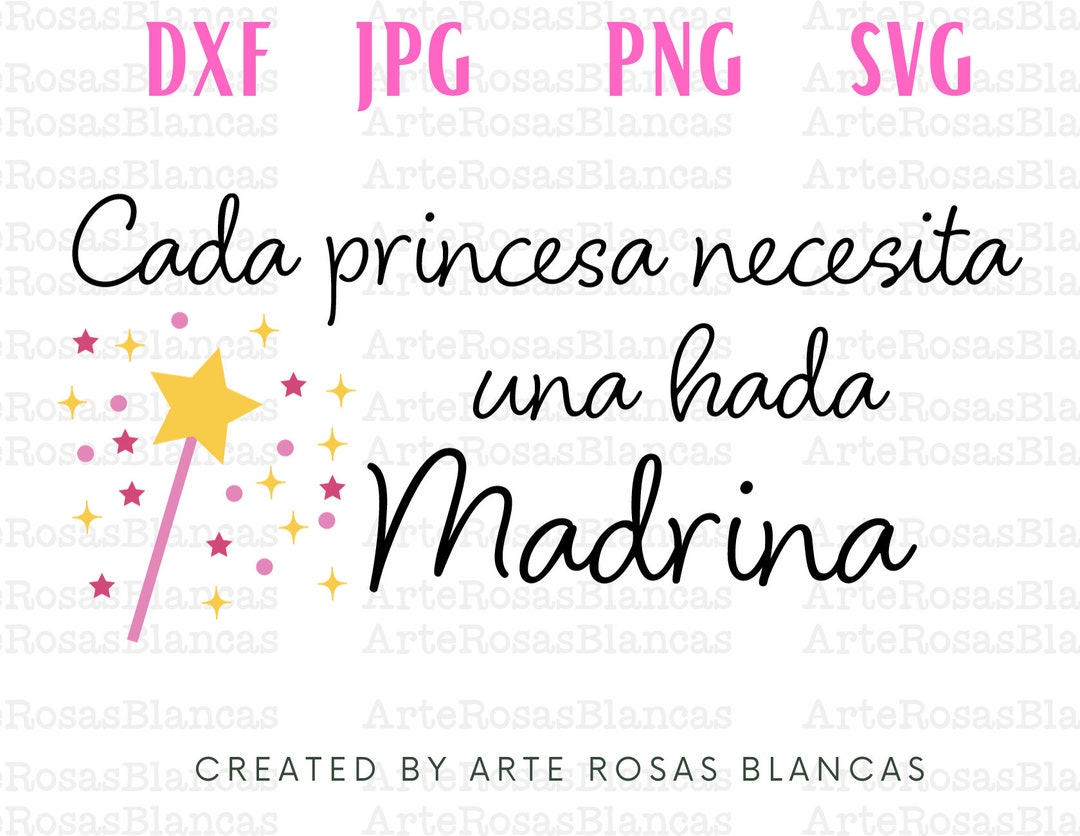 Cada Princesa Necesita Una Hada Svg | Spanish Svg | Spanish Godmother ...