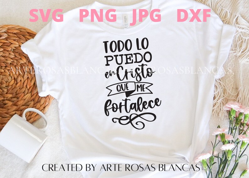Todo Lo Puedo En Cristo Que Me Fortalece Svg | Spanish Svg | SVG ...