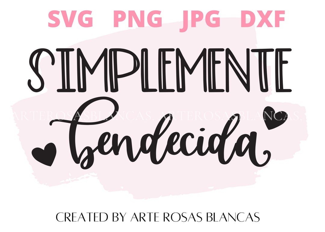 Simplemente Bendecida Svg | Frases Cristianas Svg | Frases Positivas ...
