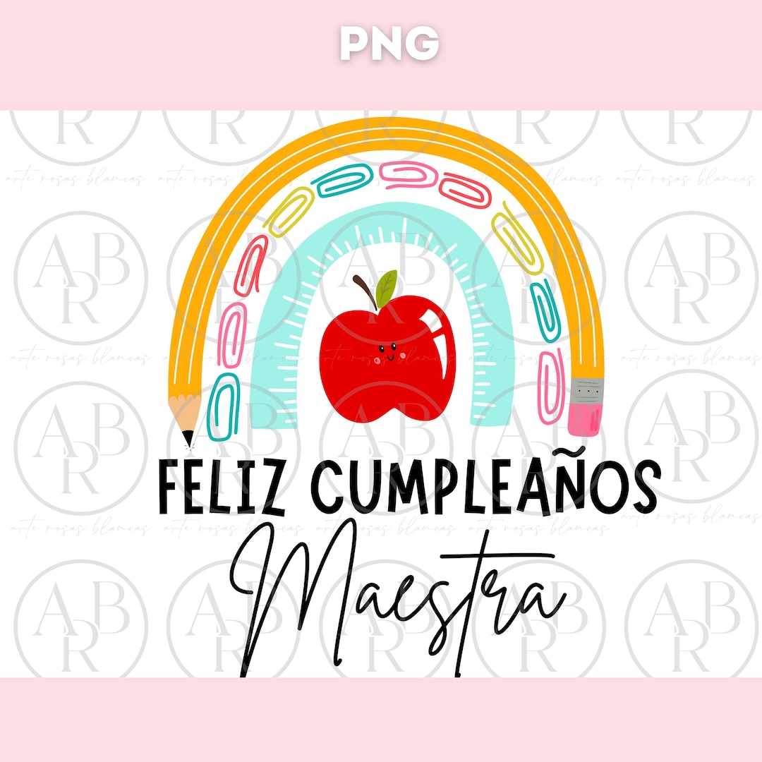 Feliz Cumpleanos Maestra Png | PNG En Espanol De Alta Calidad | Maestra ...