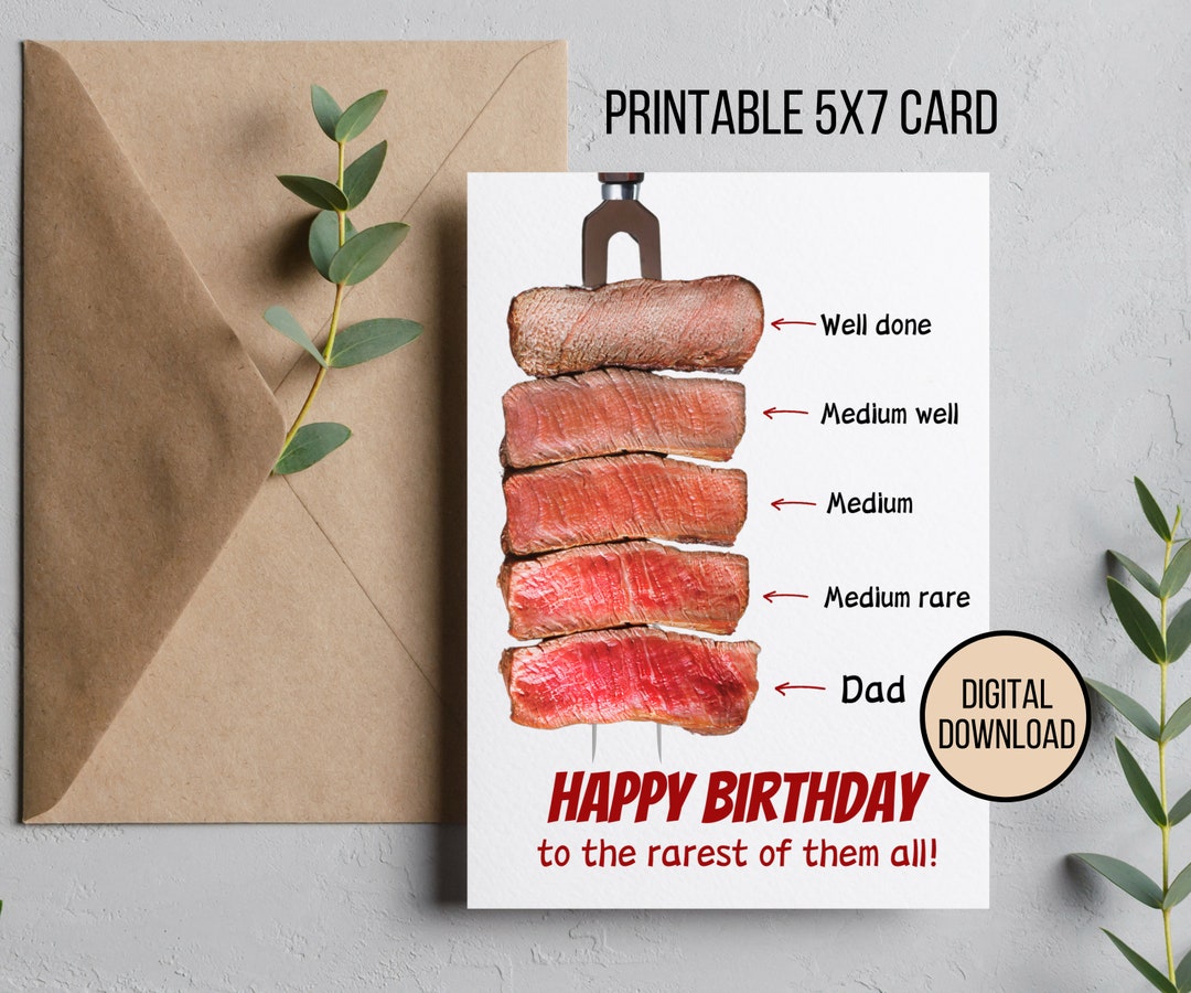 Printable Birthday Card for Dad | Happy Birthday Dad | Rarest | Steak ...