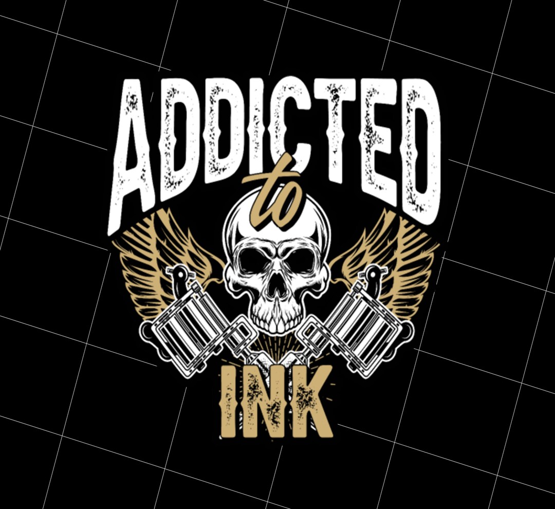 Cool Addicted to Ink Tattoo Tattooist Tattoos PNG Love Skull - Etsy