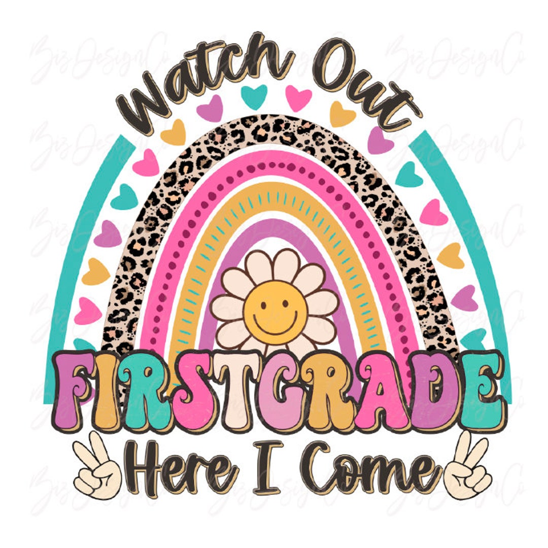 Watch Out First Grade Here I Come Png, Hello First Grade Png, 1st Grade ...
