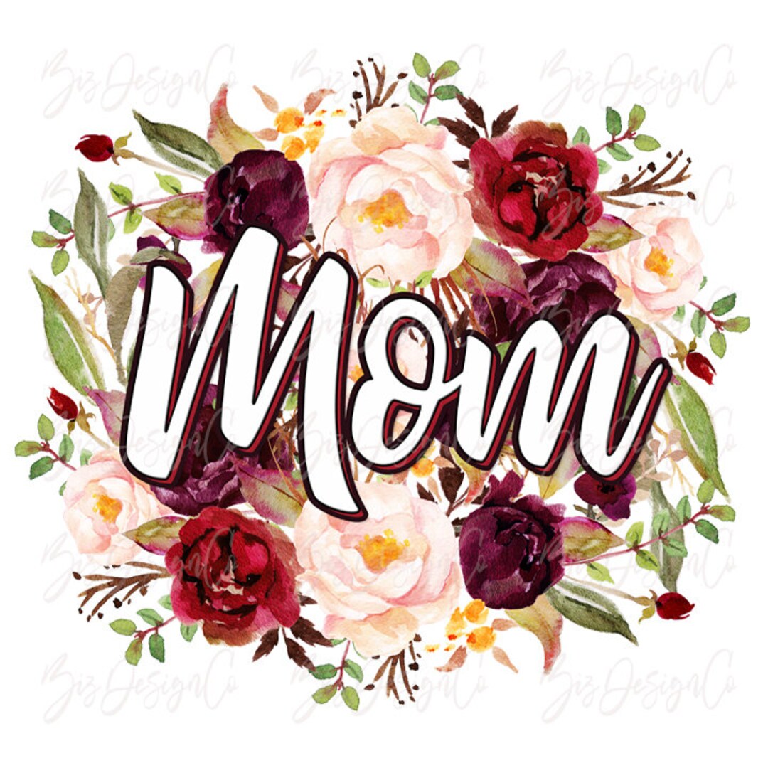 Floral Mom Png, Mama Sublimation Designs Downloads, Floral Mom ...