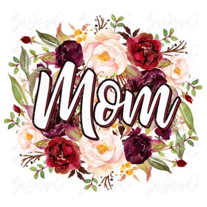 Floral Mom Png, Mama Sublimation Designs Downloads, Floral Mom ...