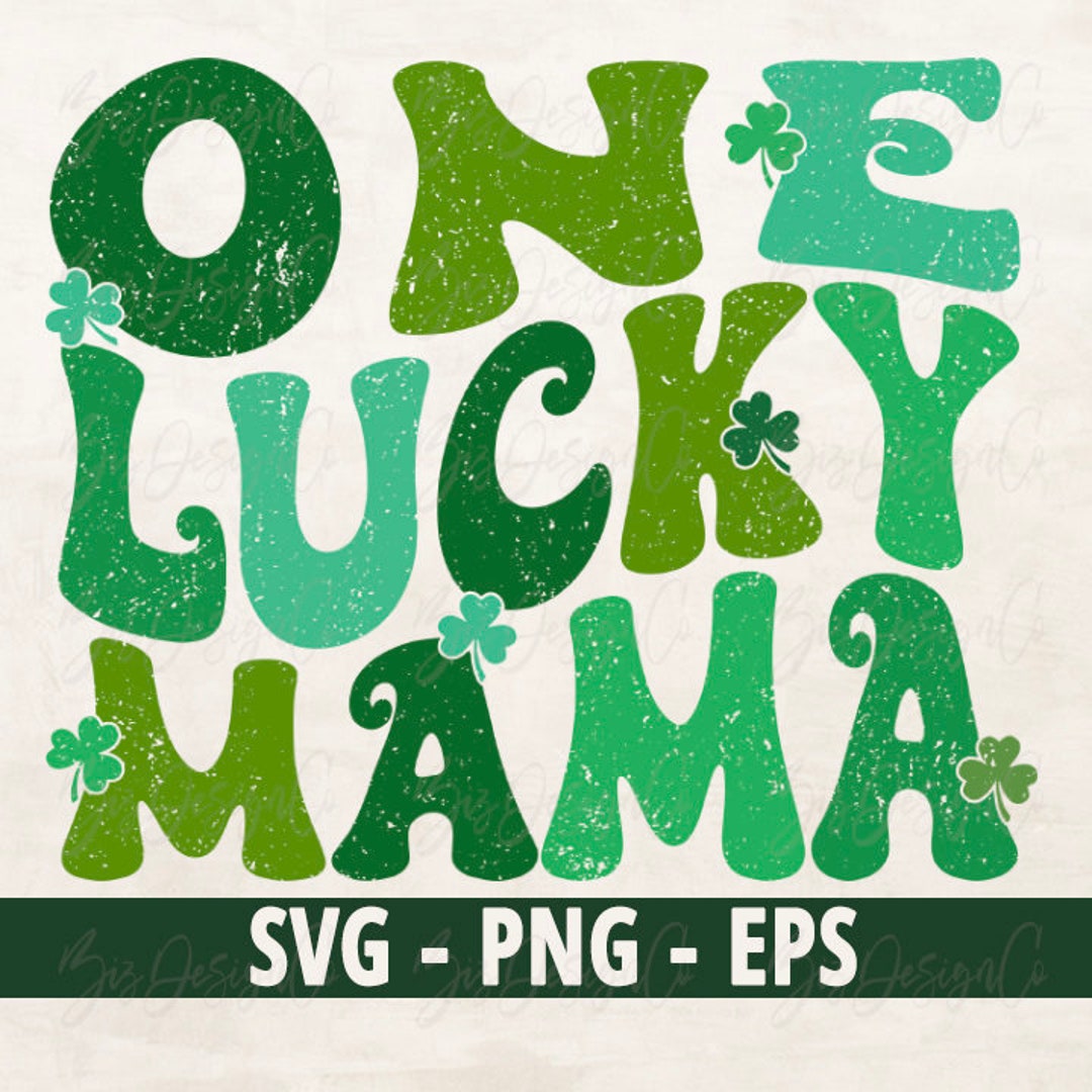 One Lucky Mama Png One Lucky Mama Svg Vintage St Patricks Etsy