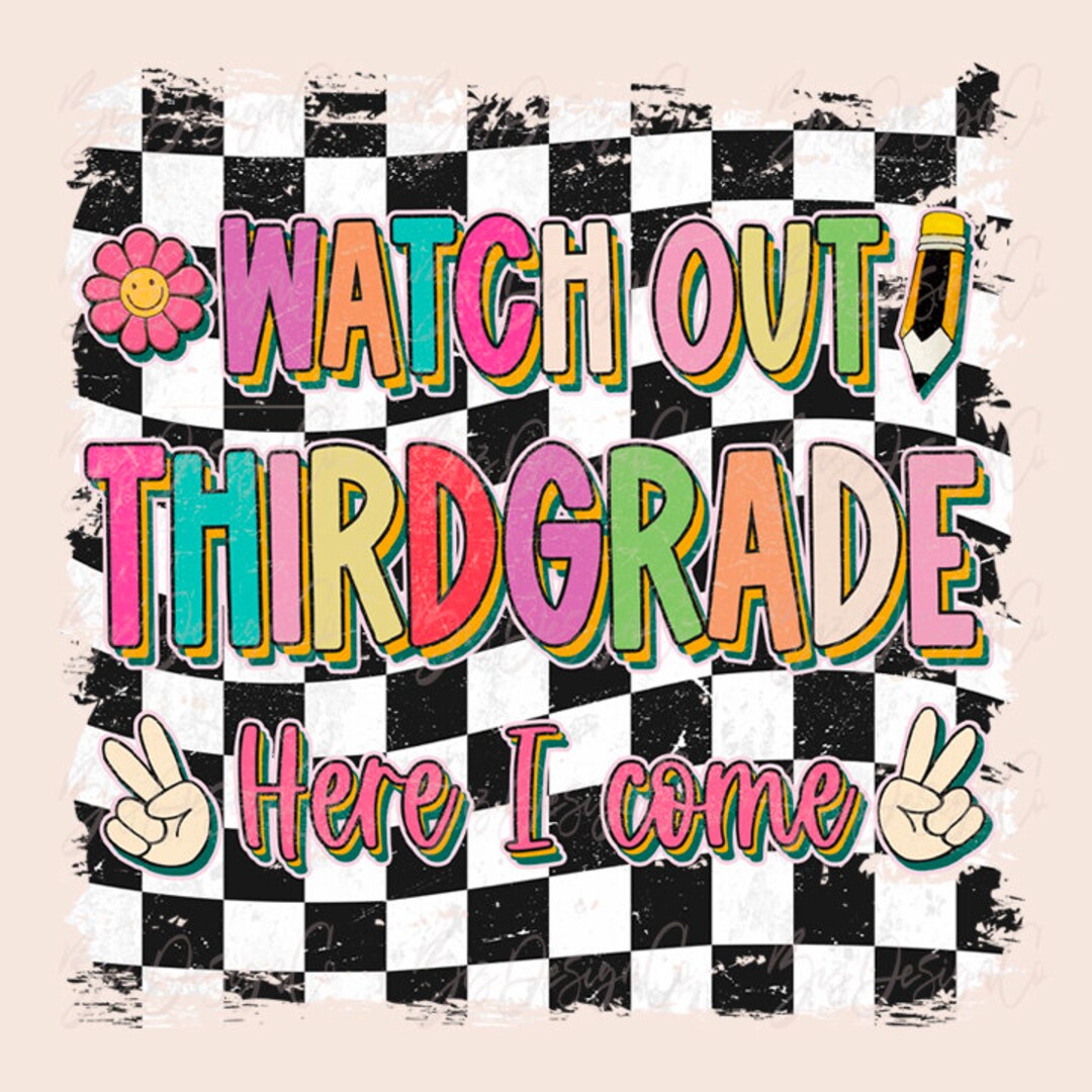 Watch Out Third Grade Here I Come Png, Hello Third Grade Png, Groovy ...