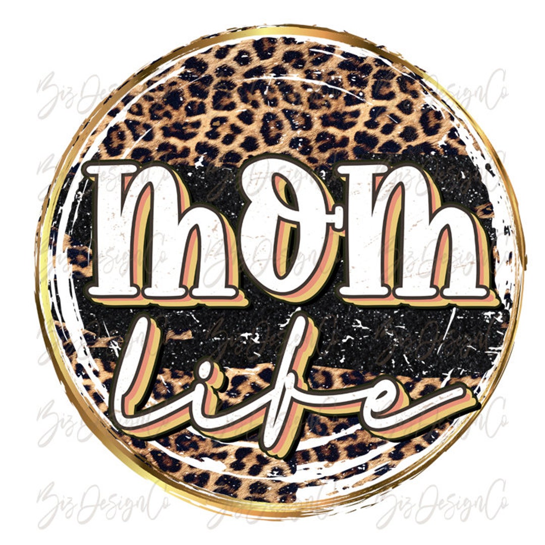 Leopard Mom Life Png Leopard Mama Sublimation Designs - Etsy
