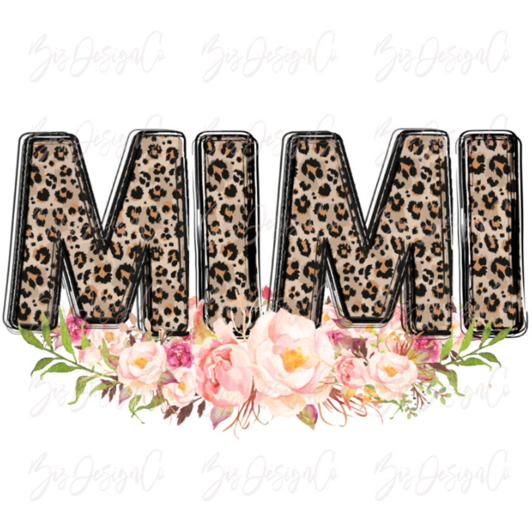 Floral Mimi Sublimation Designs Downloads, Leopard Flower Grandma Shirt ...