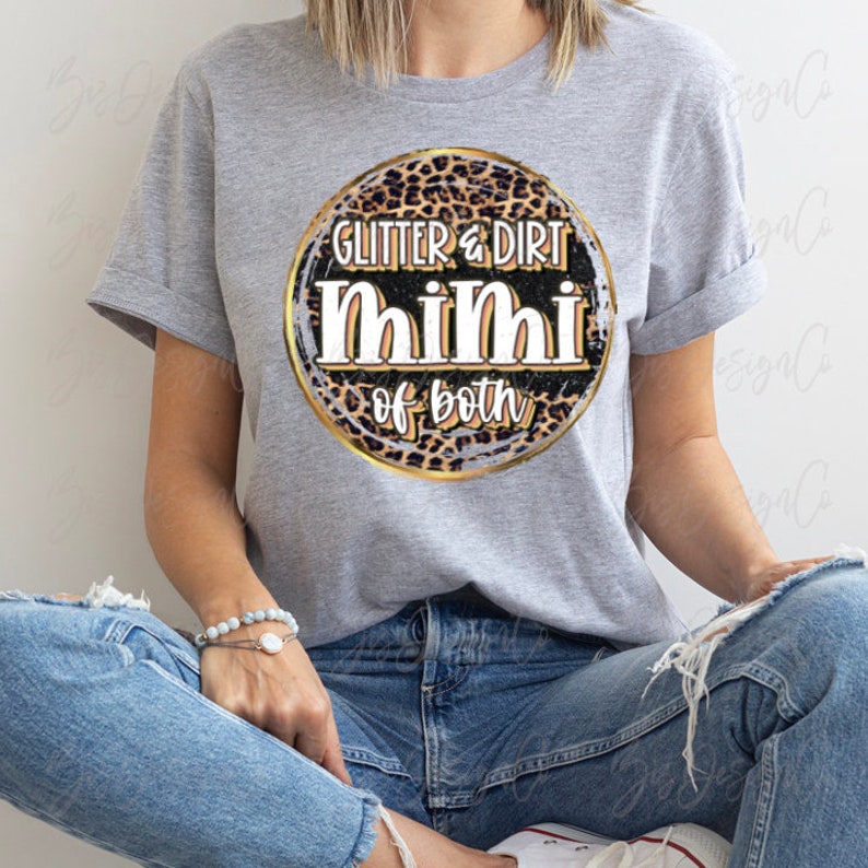 Glitter and Dirt Mimi of Both Png Mimi Sublimation Designs - Etsy