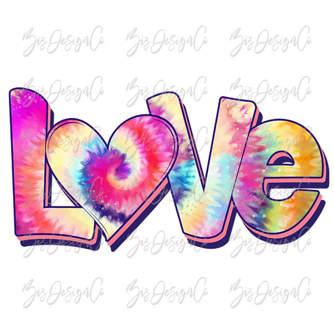 Tie Dye Love PNG File, Valentines Day Sublimation Designs Downloads ...