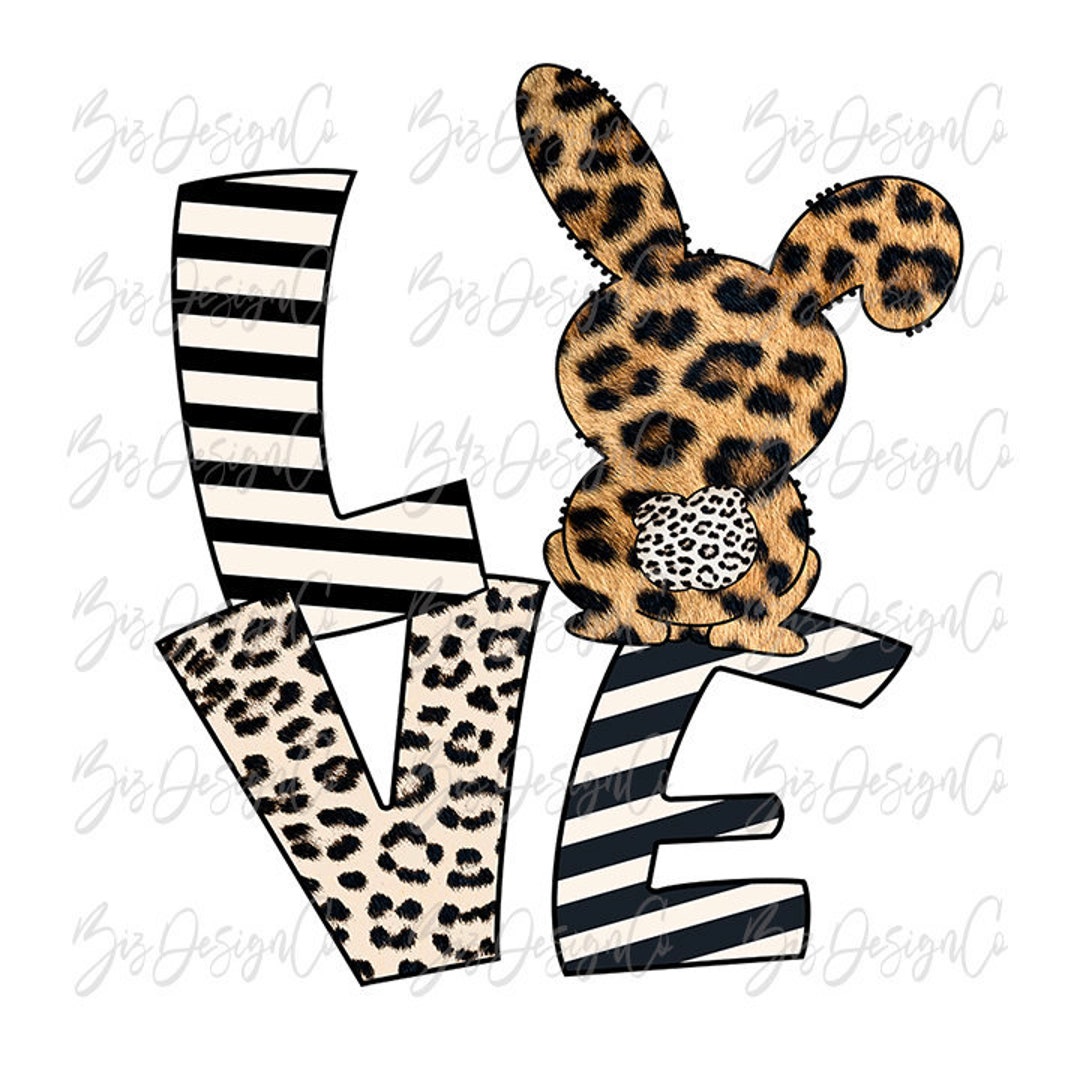 Leopard Easter Love Png, Easter Bunny Png Clipart, Easter Sublimation ...