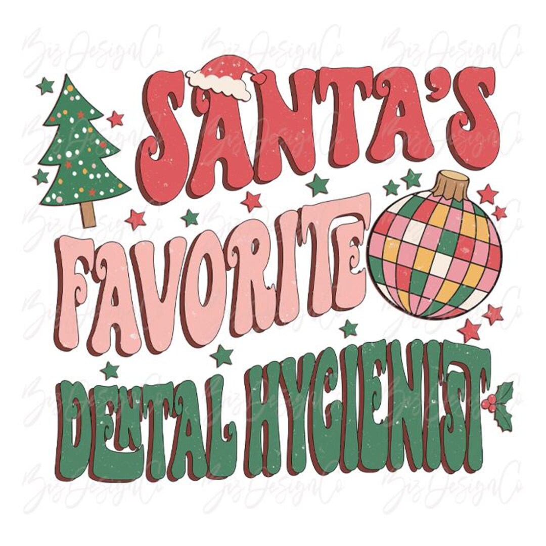 Santa's Favorite Dental Hygienist Png, Christmas Dentist Shirt Png ...