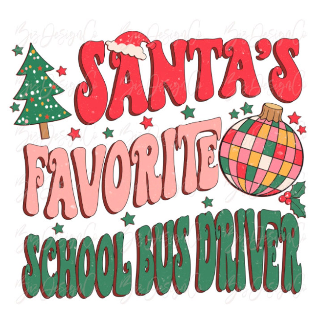 Santa's Favorite School Bus Driver Png, Groovy Christmas Sublimation ...