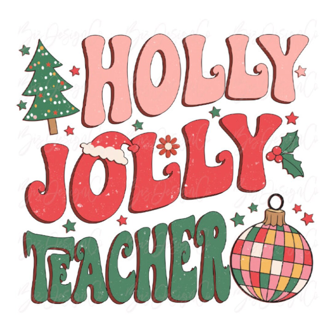 Holly Jolly Teacher Png, Groovy Christmas Sublimation Designs Downloads ...