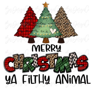 Merry Christmas Ya Filthy Animal Png, Leopard Christmas Sublimation ...