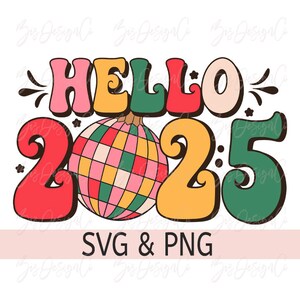 Hello 2025 SVG, Hello 2025 Png, Groovy Christmas Sublimation Designs ...