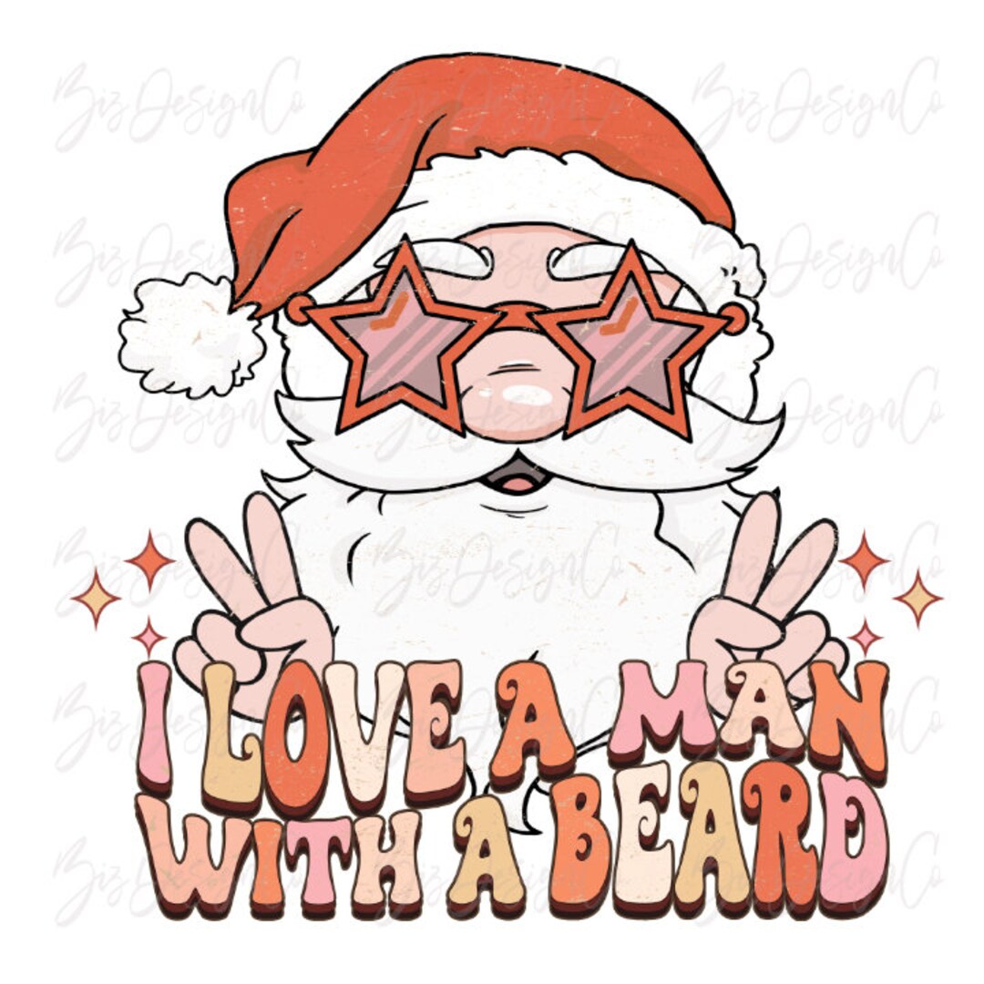 I Love a Man With a Beard Png, Groovy Christmas Sublimation Designs ...