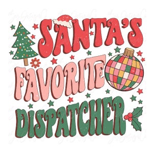 Santa's Favorite Dispatcher Png File, Groovy Christmas Sublimation ...