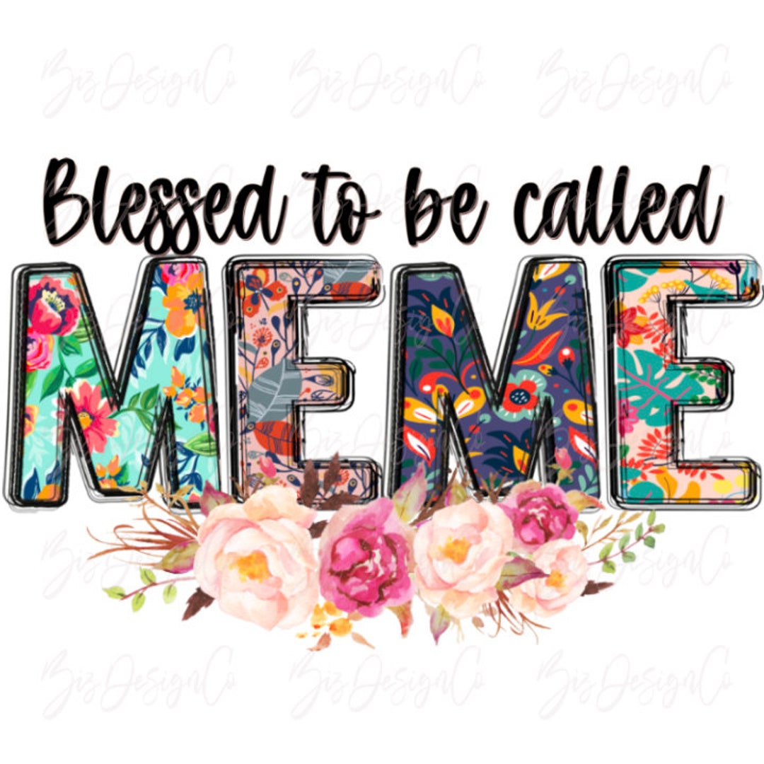 Blessed to Be Called Meme Png, Boho Floral Grandma Sublimation Designs ...