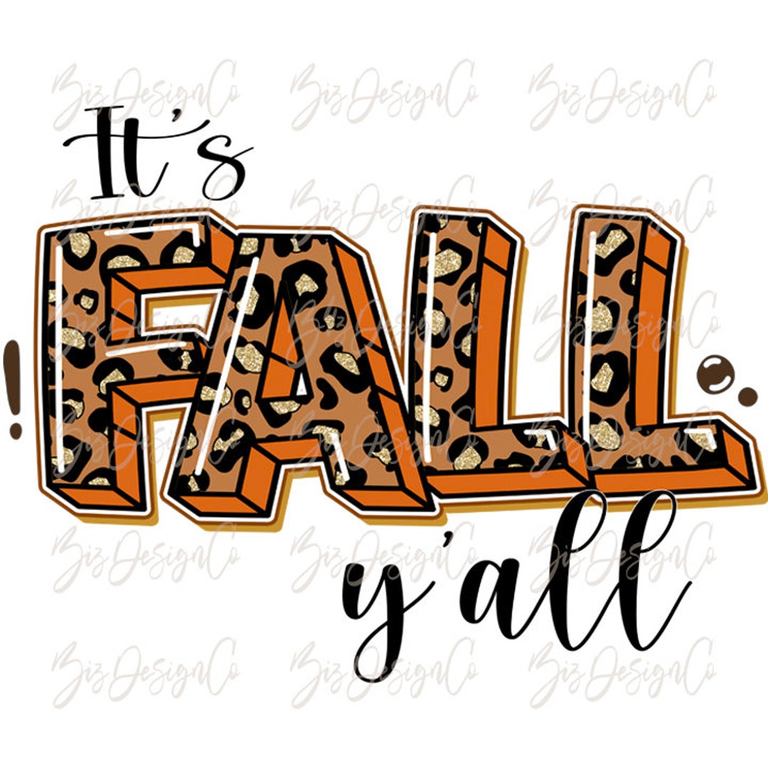 Its Fall Yall Png Leopard, Fall Sublimation Designs Downloads, Gold ...