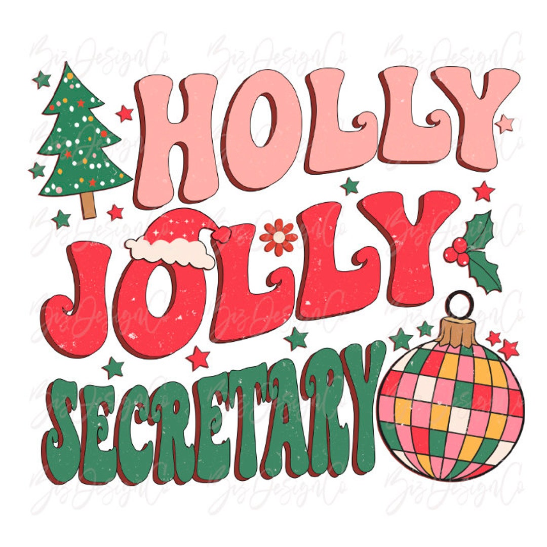 Holly Jolly Secretary Png, Santa's Favorite Secretary Png, Groovy ...