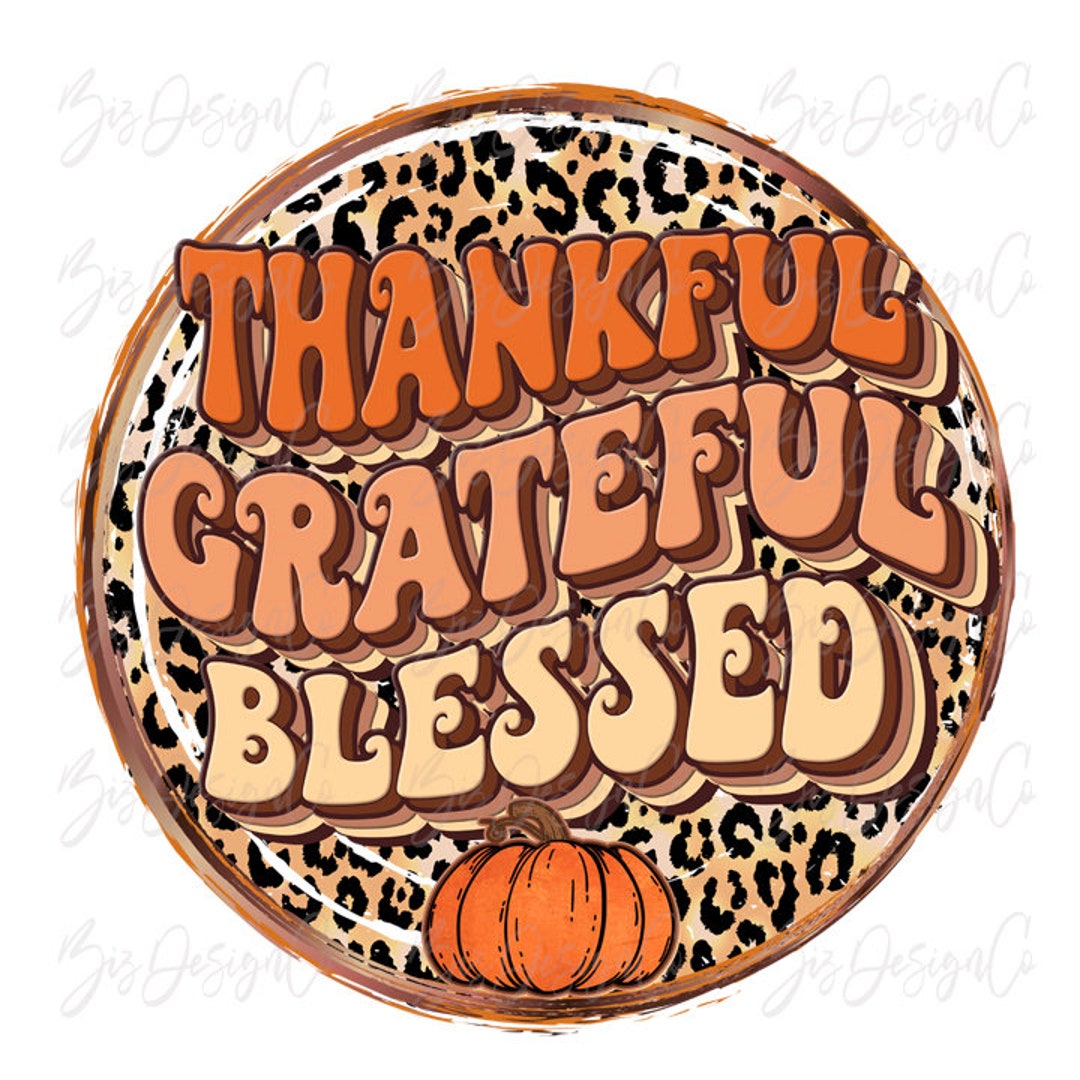 Retro Thankful Grateful Blessed Png, Leopard Thanksgiving Sublimation ...