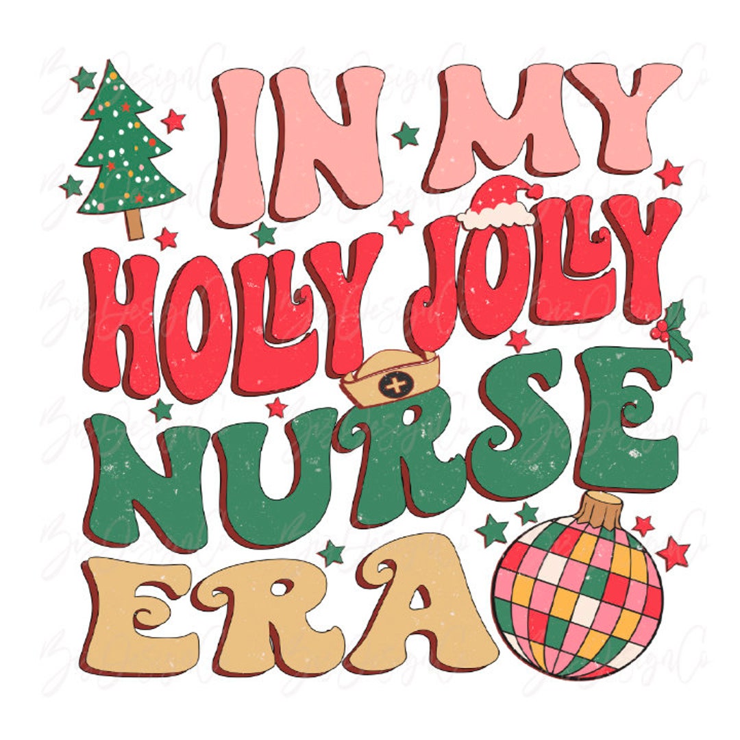 In My Holly Jolly Nurse Era Png, Groovy Christmas Sublimation Designs ...