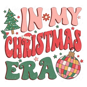 In My Christmas Era Png, Groovy Christmas Sublimation Designs Downloads ...