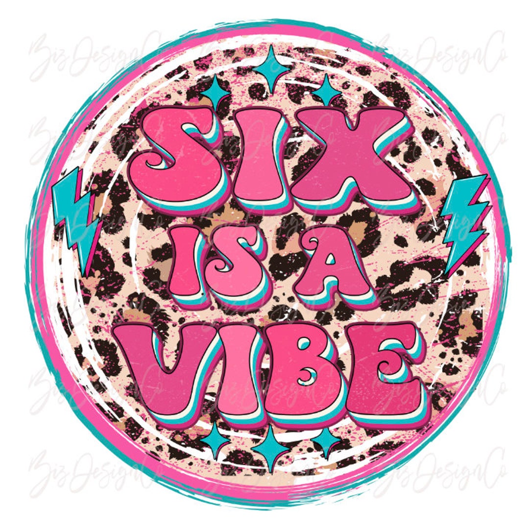 Six is Vibe PNG, Retro Birthday Girl Png for Sublimation File, Pink ...