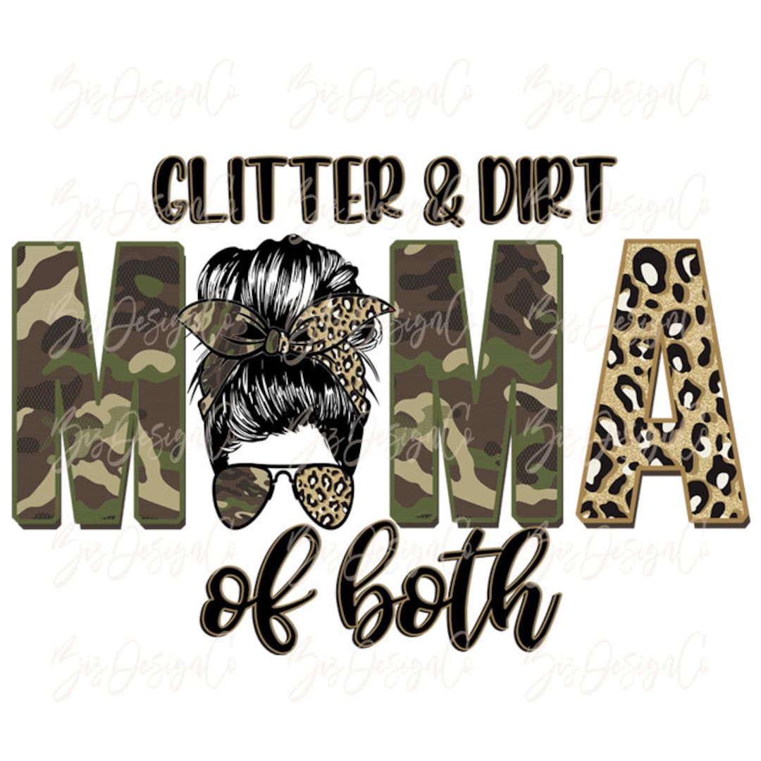 Glitter and Dirt Mom of Both Png, Mama of Both Sublimation Download ...