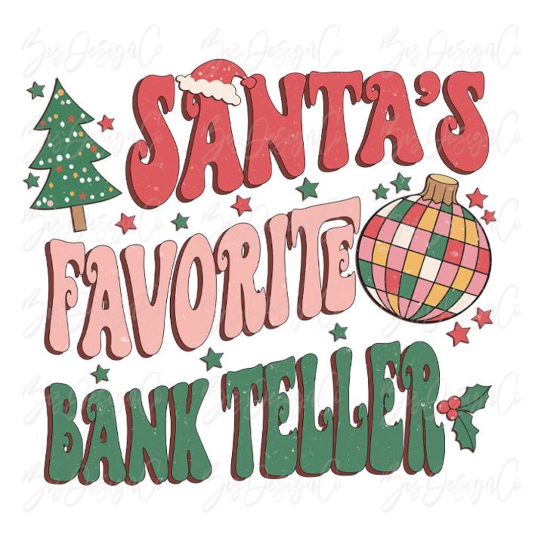 Santa's Favorite Bank Teller Png, Santa's Favorite Christmas ...