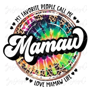 My Favorite People Call Me Mamaw Png, Tie Dye Leopard Grandma ...