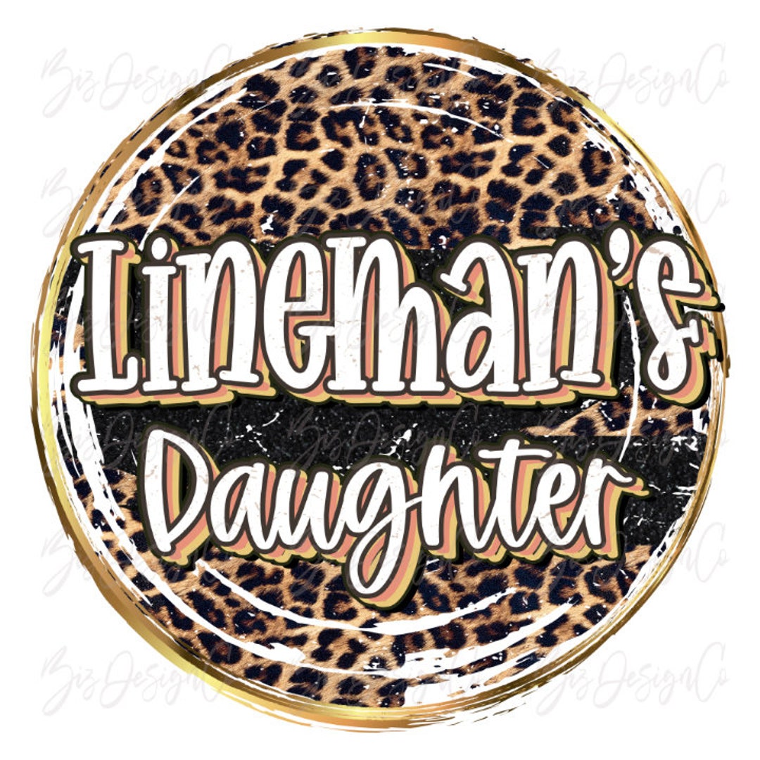 Lineman's Daughter Sublimation Png, Leopard Sublimation Designs ...