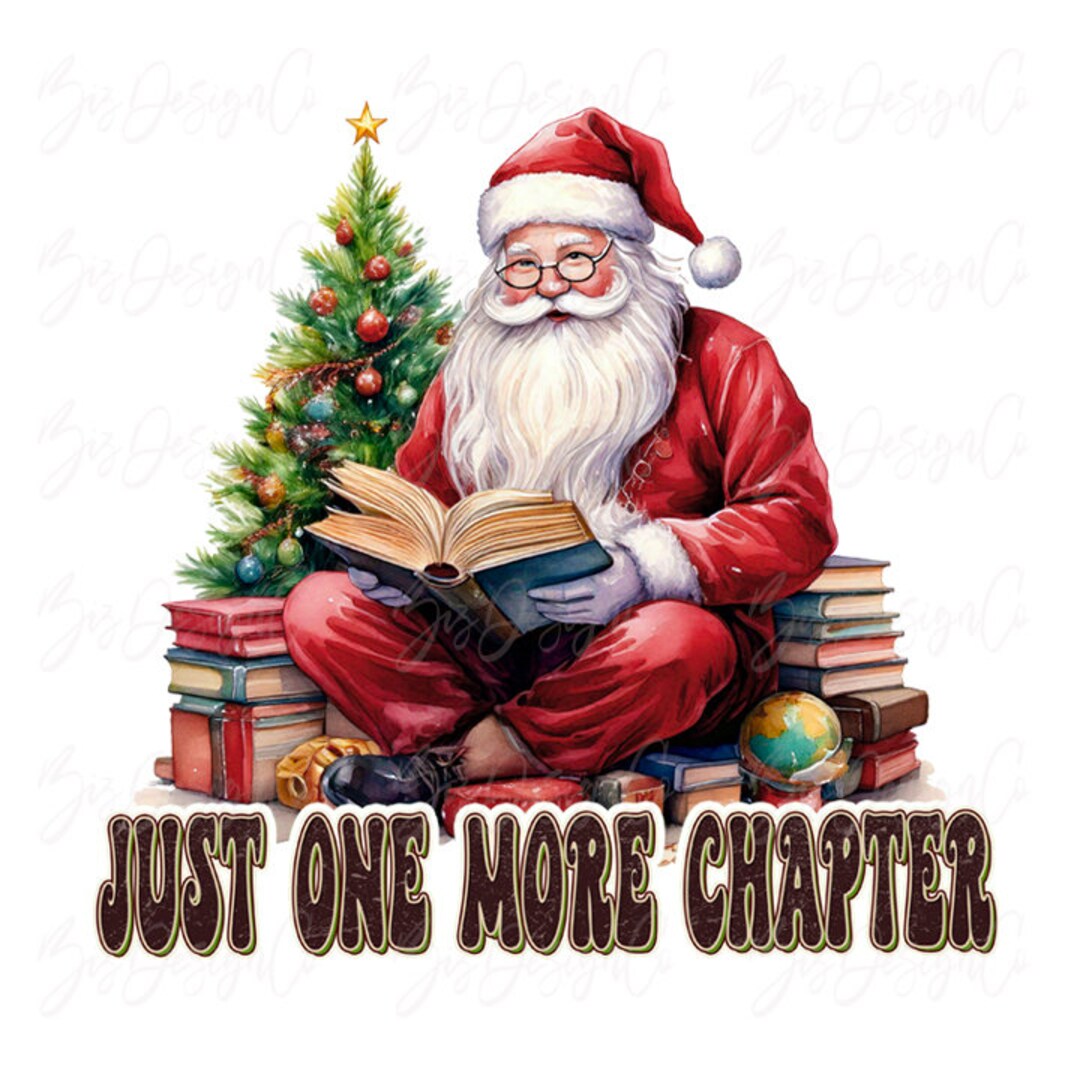 Retro Santa Book Lover PNG, Just One More Chapter Png, Christmas ...