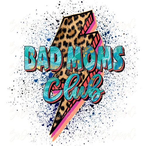 Bad Moms Club Sublimation Png Sublimation Design Download - Etsy
