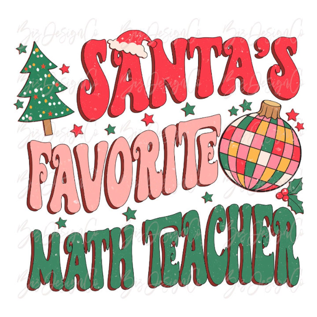 Santa's Favorite Math Teacher Png File, Groovy Christmas Sublimation ...