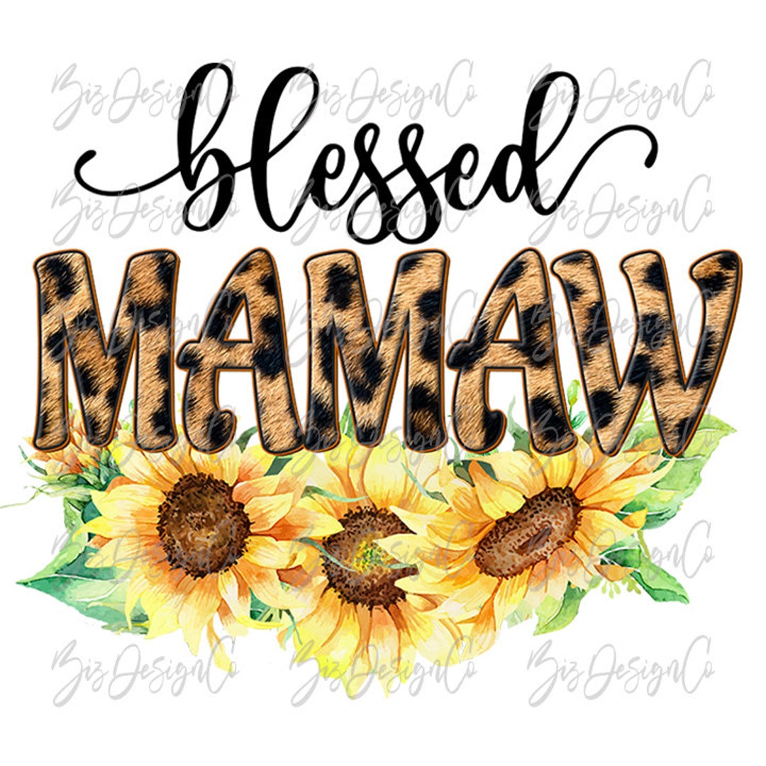 Blessed Mamaw Sunflower Png Sublimation, Leopard Blessed Mama Png ...