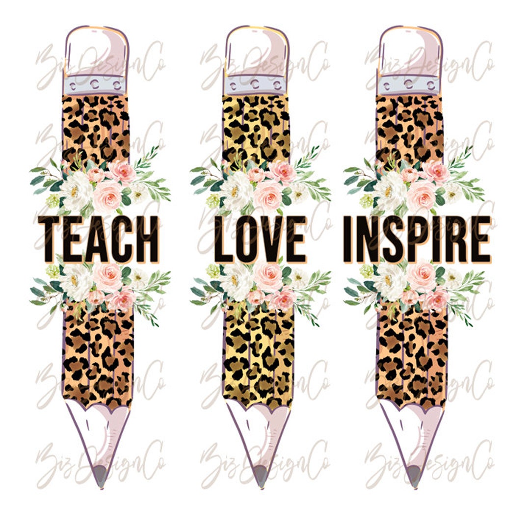 Teach Love Inspire Png, Teacher Sublimation Designs Downloads, Leopard ...