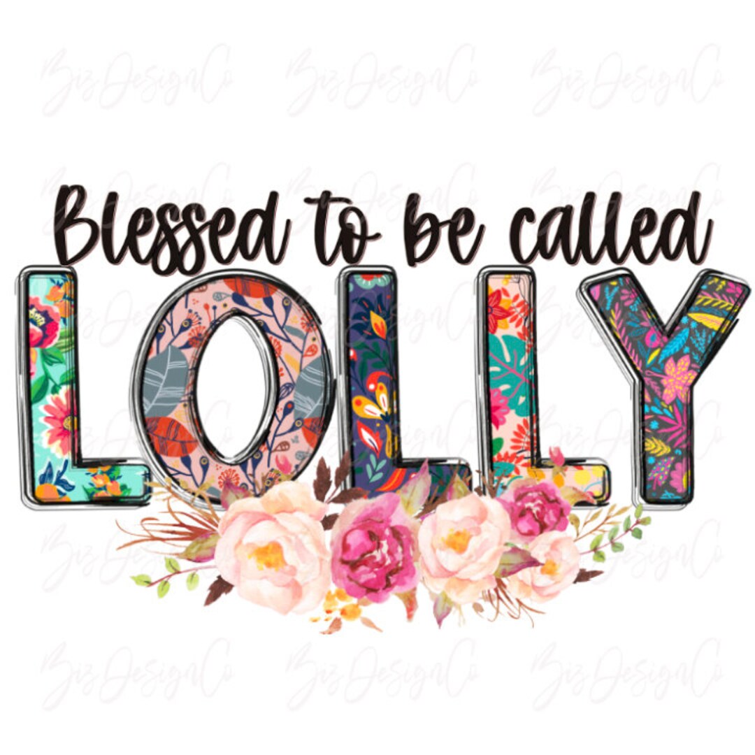 Blessed to Be Called Lolly Png, Boho Floral Grandma Sublimation Designs ...