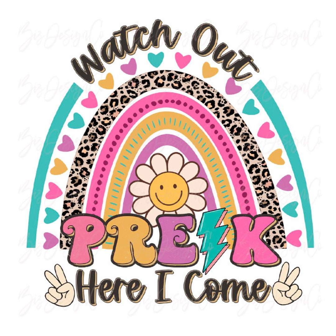 Watch Out Pre K Here I Come Png, Hello Pre-k Rainbow Png, Pre-k Teacher ...