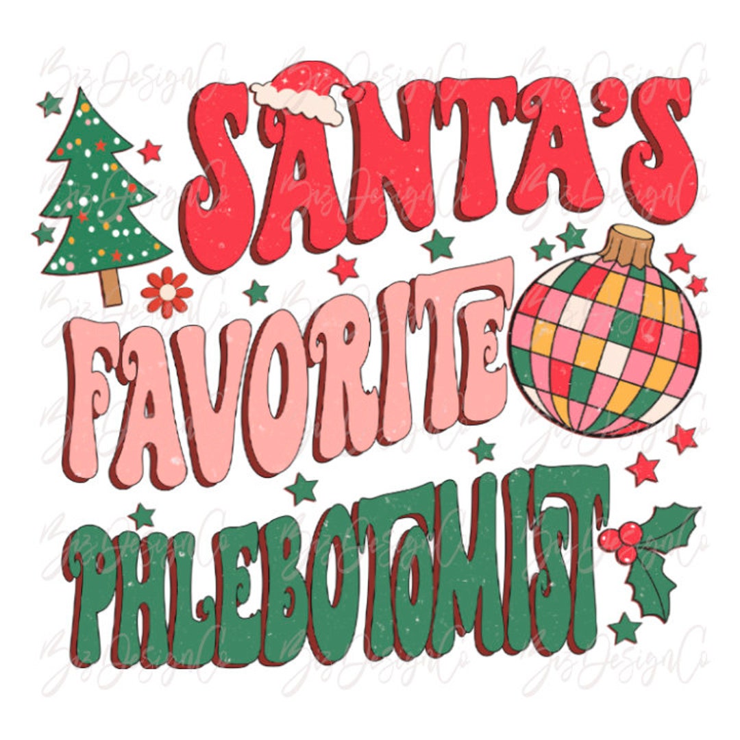 Santa's Favorite Phlebotomist Png, Retro Groovy Christmas Sublimation ...