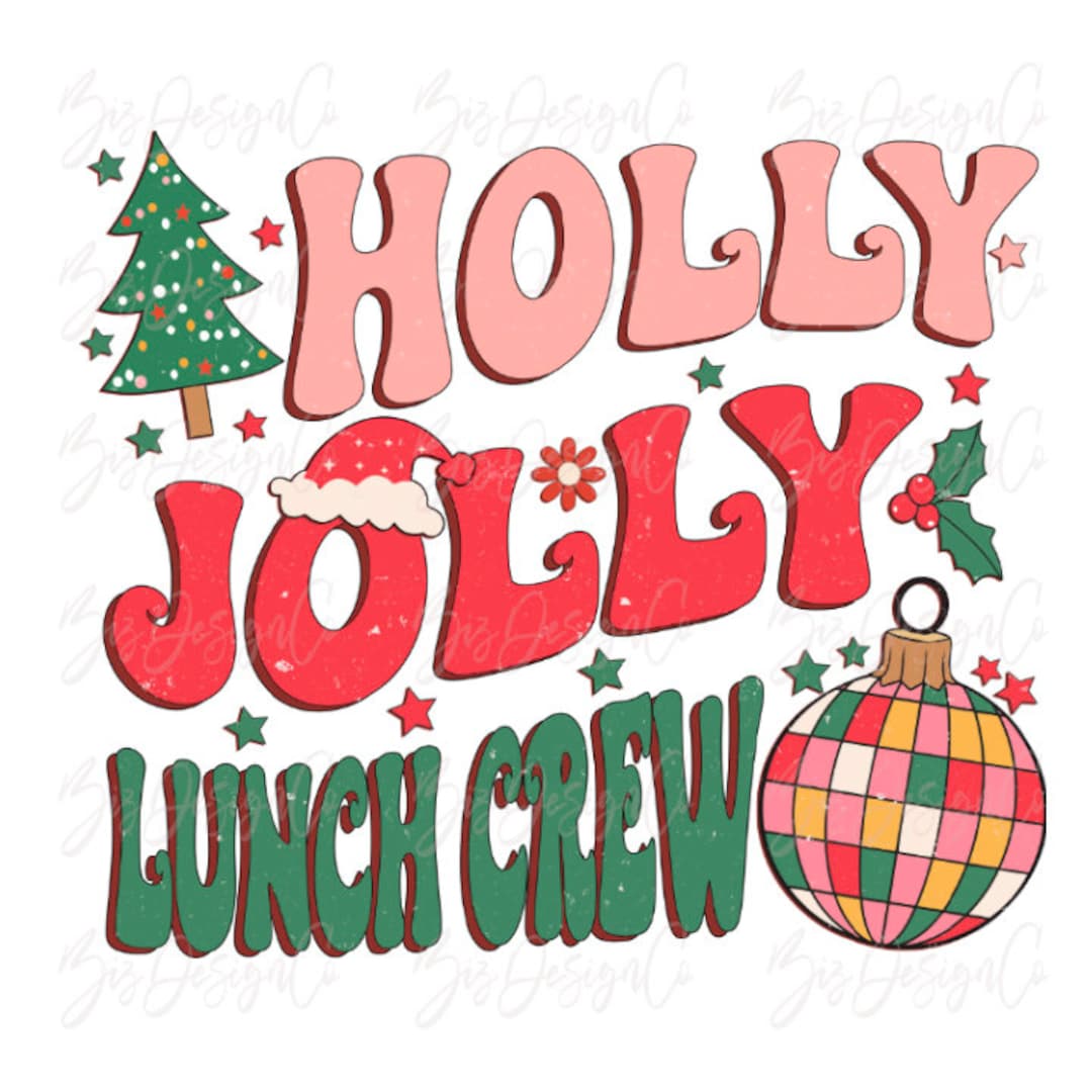 Holly Jolly Lunch Crew Png, Santa's Favorite Lunchlady, Christmas ...