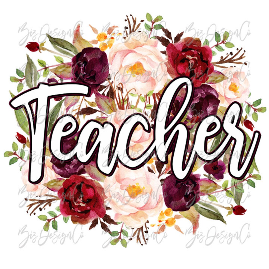 Floral Teacher Sublimation Designs Downloads, Back to School Png ...